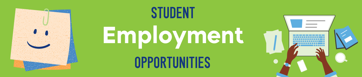 University Life Student Employment Opportunities 2024-25 | University Life